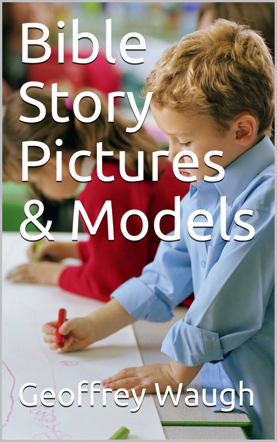Bible Story Pictures & Models - Renewal Journal